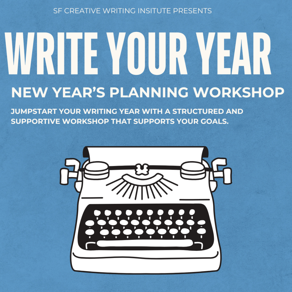 Write Your Year: New Year's Planning Workshop - SF Creative Writing ...